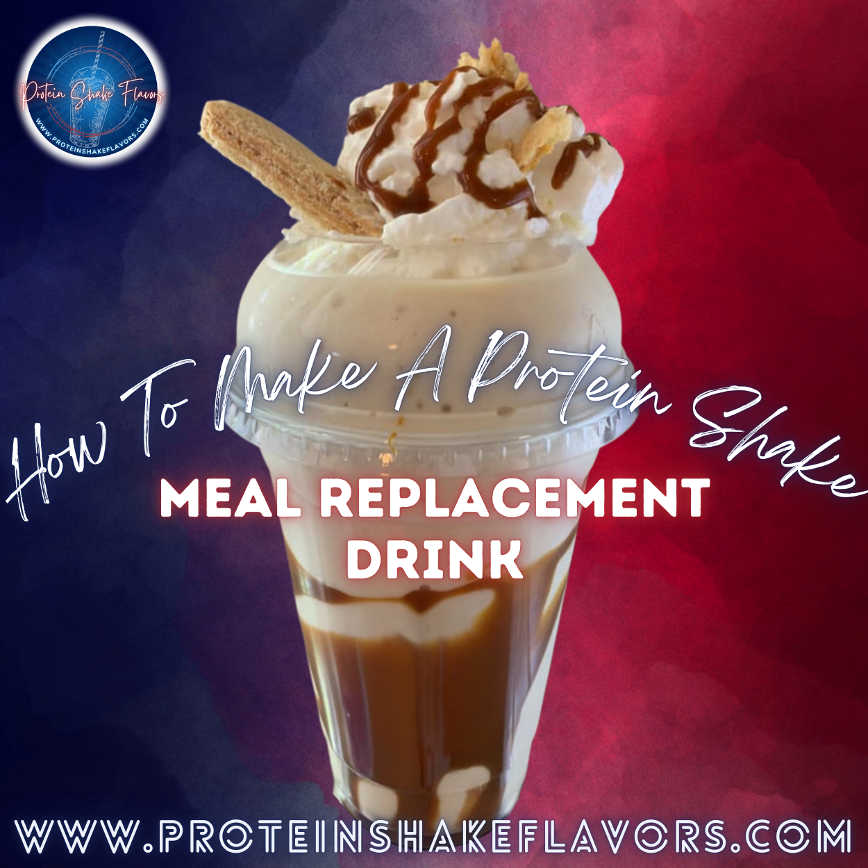How To Make A Protein Shake At Home – Protein Shake Flavors